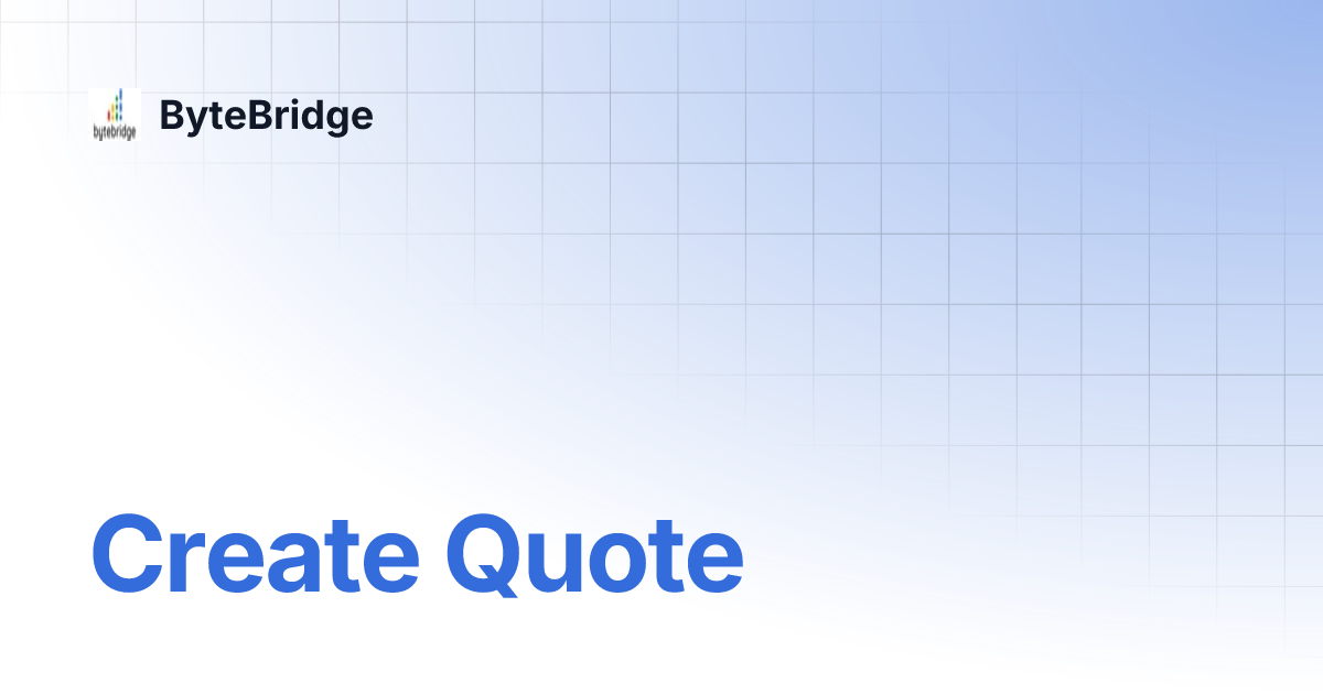 Create Quote | ByteBridge